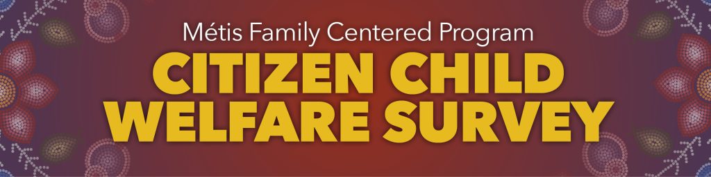Citizen Child Welfare Survey - Métis Nation of Ontario