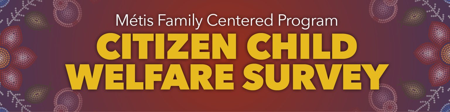 Citizen Child Welfare Survey - Métis Nation of Ontario